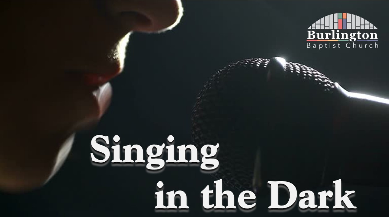 Sunday, June 1, 2025 – Singing in the Dark – Rev. Dave Ogilvie ...